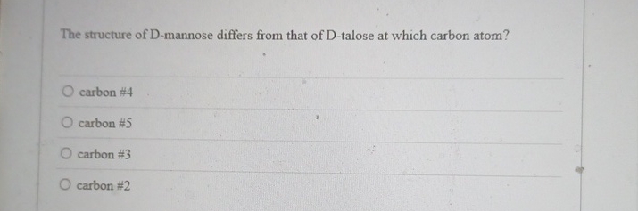 Solved The structure of D-mannose differs from that of | Chegg.com