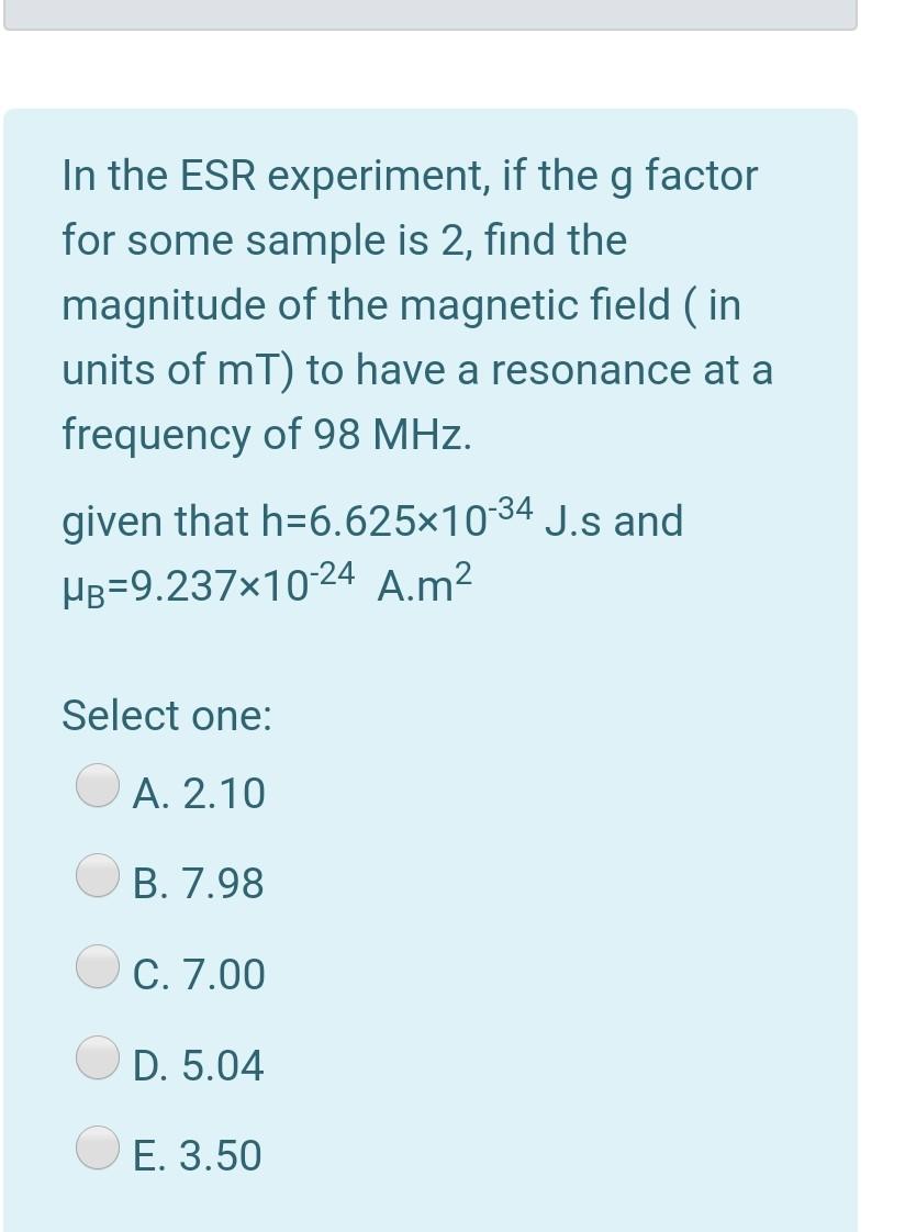 Solved In the ESR experiment, if the g factor for some | Chegg.com