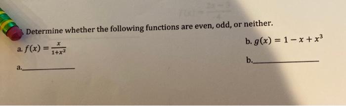 Solved Determine whether the following functions are even, | Chegg.com