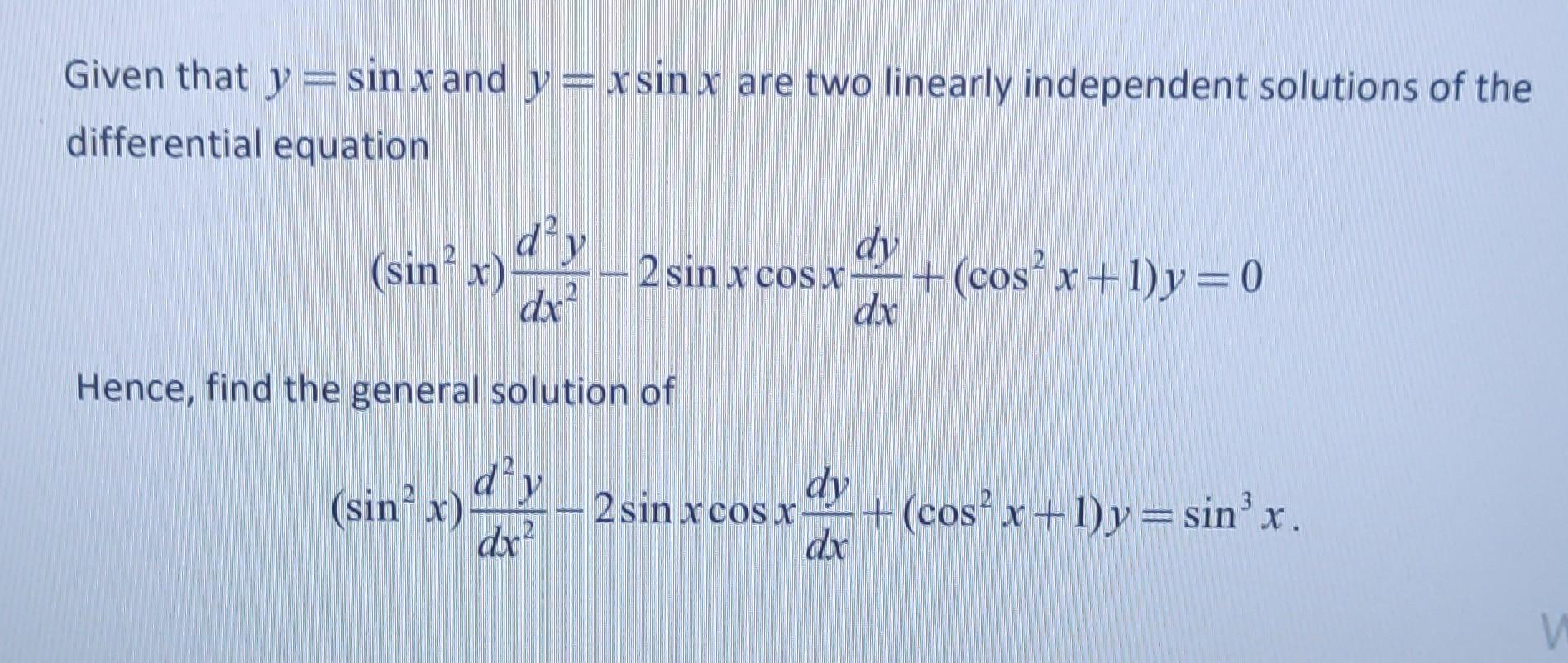 Solved Given that y=sinx and y=xsinx are two linearly | Chegg.com