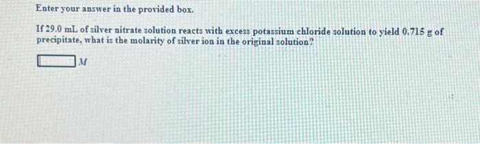 Solved Enter your snswer in the provided box. Calculate the | Chegg.com