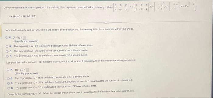 Solved A+2B,4C−3E,DB,EB Compute the mairix sum A+2B. Seiect | Chegg.com