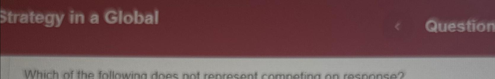 Solved Strategy in a Global | Chegg.com