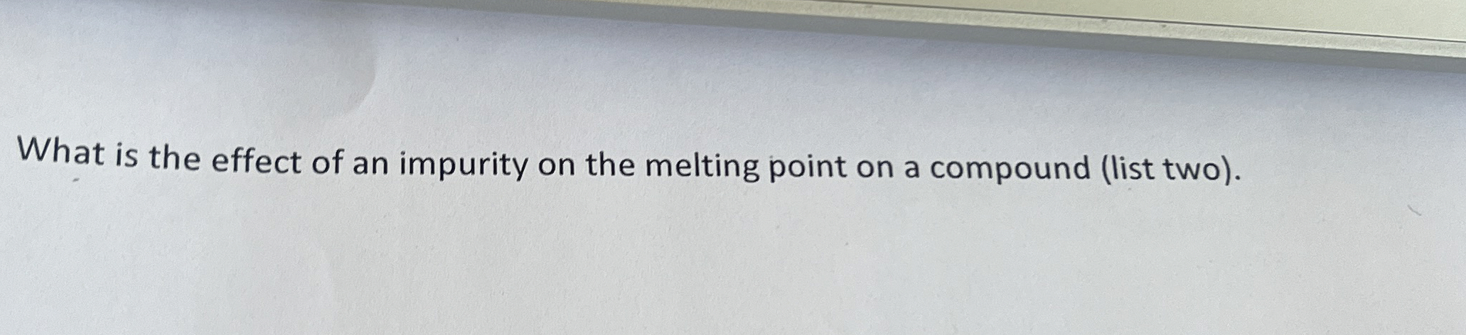 Solved What is the effect of an impurity on the melting | Chegg.com