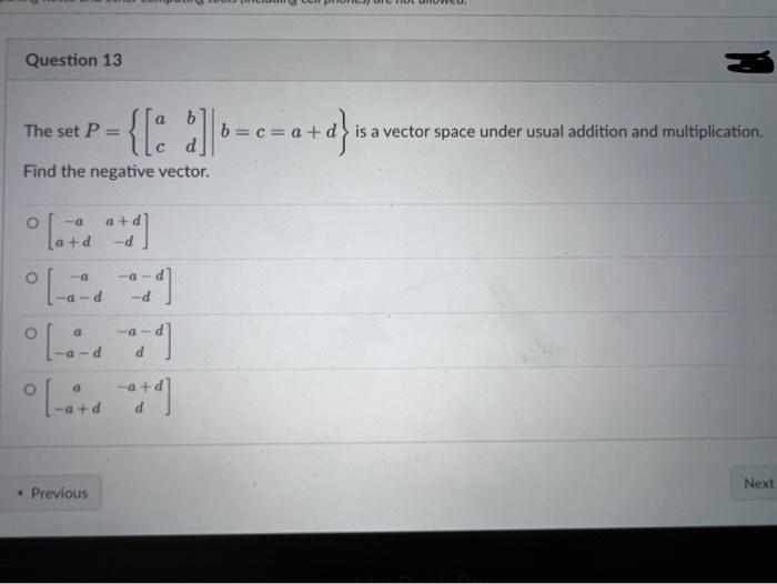 Solved The set P={[acbd]∣b=c=a+d} is a vector space under | Chegg.com