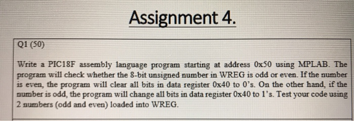 Solved Assignment 4. Q1 (50) Write a PIC18F assembly | Chegg.com