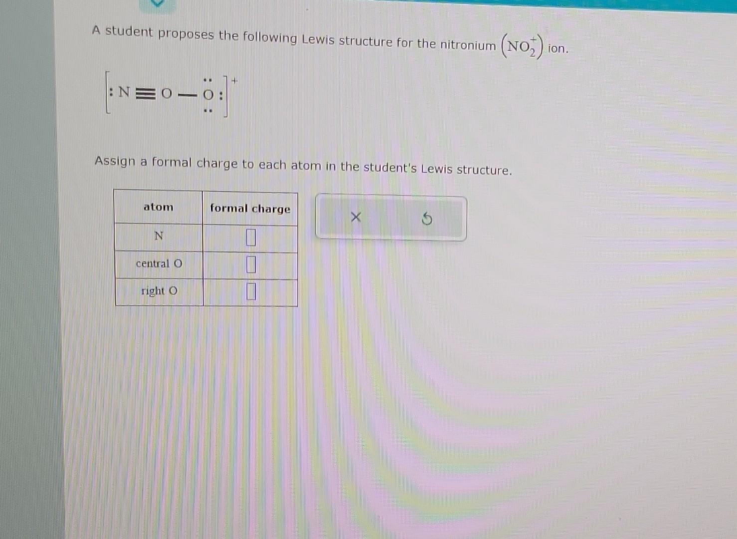 Solved A student proposes the following Lewis structure for | Chegg.com