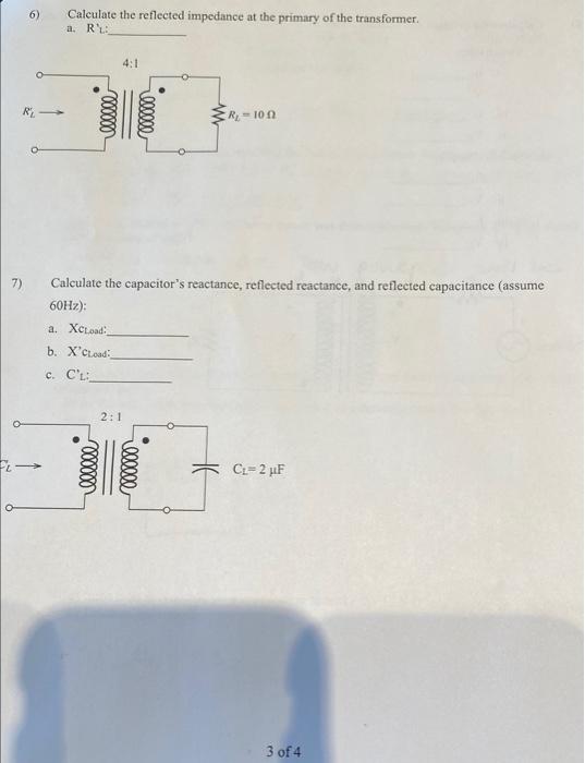 Solved 6) Calculate the reflected impedance at the primary | Chegg.com