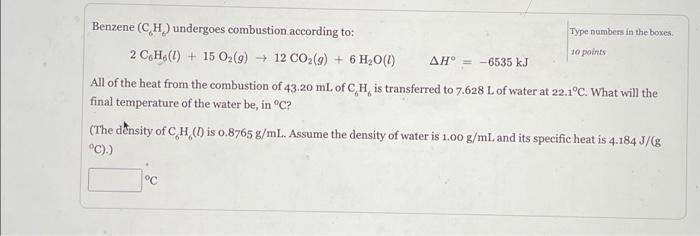 Solved Benzene (C6H6) undergoes combustion according to: | Chegg.com