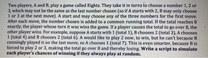 Solved Two players, A and B, play a game called Eights. They | Chegg.com