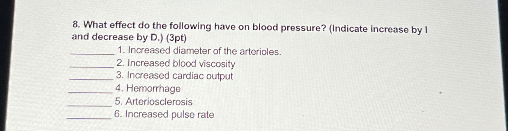 Solved What effect do the following have on blood pressure? | Chegg.com