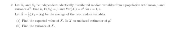 Solved 2. Let X1 and X2 be independent, identically | Chegg.com