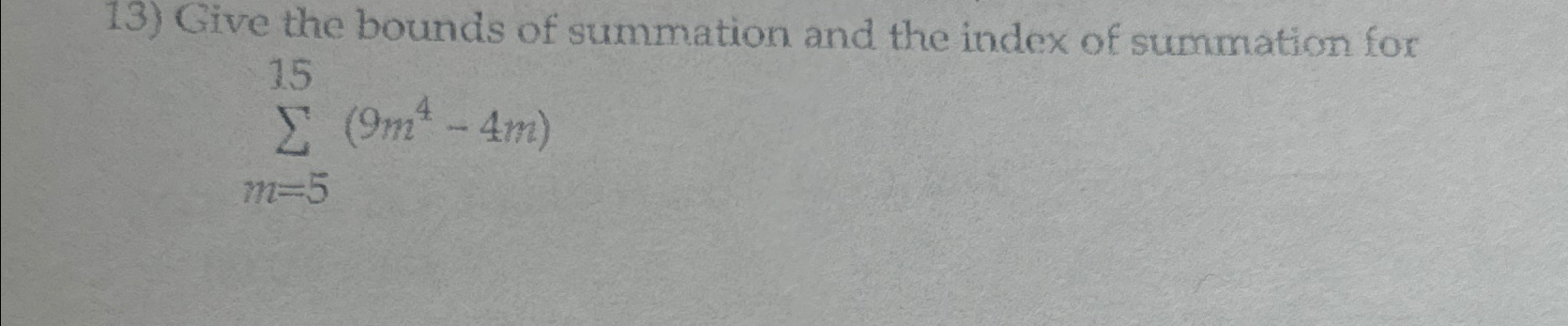 Solved Give the bounds of summation and the index of | Chegg.com