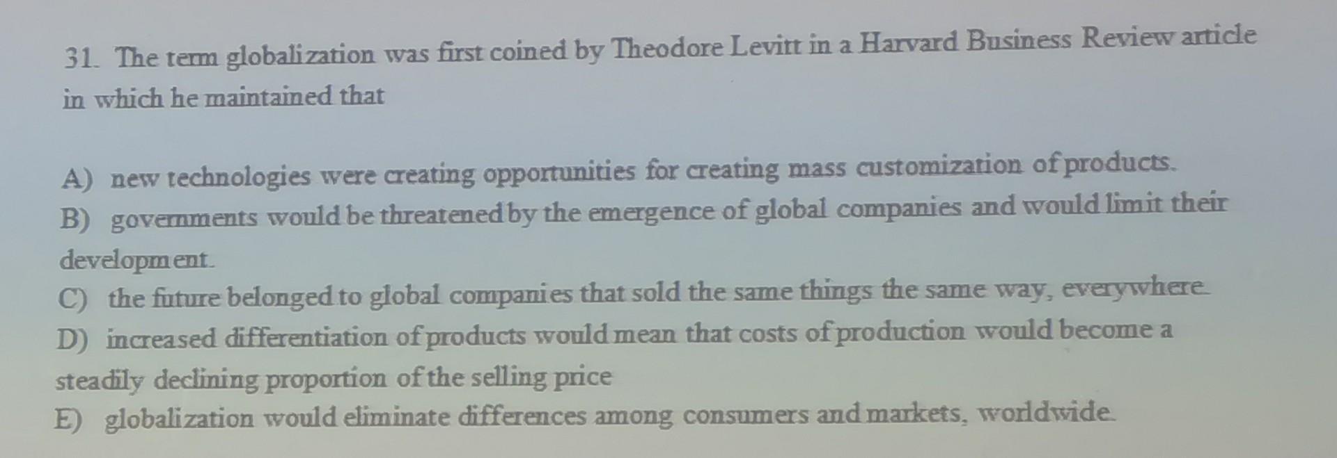 Solved 31. The term globalization was first coined by | Chegg.com