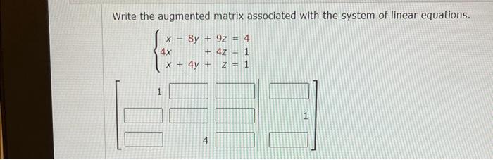 Solved Write the augmented matrix associated with the system | Chegg.com