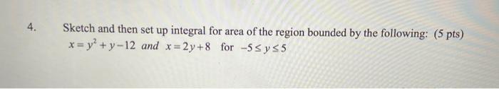 Solved Sketch And Then Set Up Integral For Area Of The