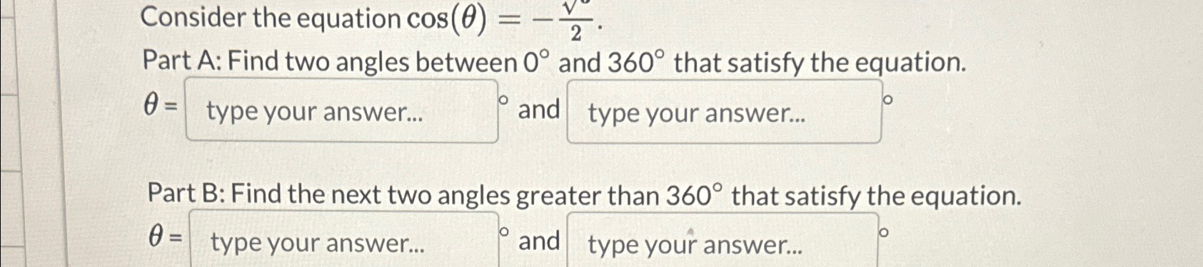 Solved Consider the equation cos(θ)=-v2Part A: Find two | Chegg.com