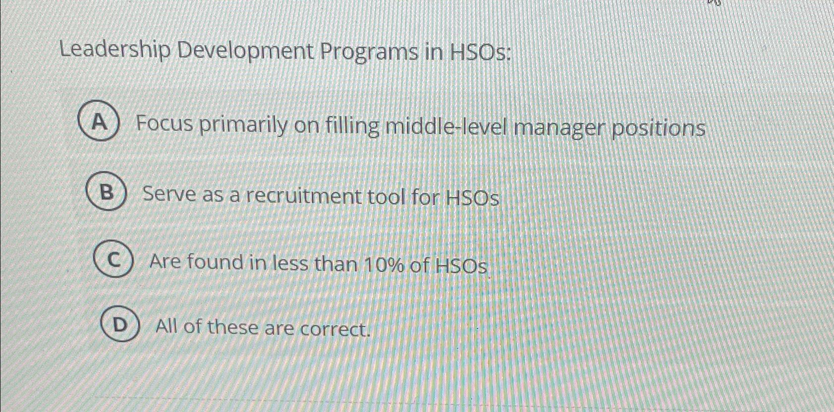 Solved Leadership Development Programs in HSOs:Focus | Chegg.com