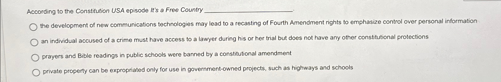 Solved According to the Constitution USA episode It's a Free | Chegg.com