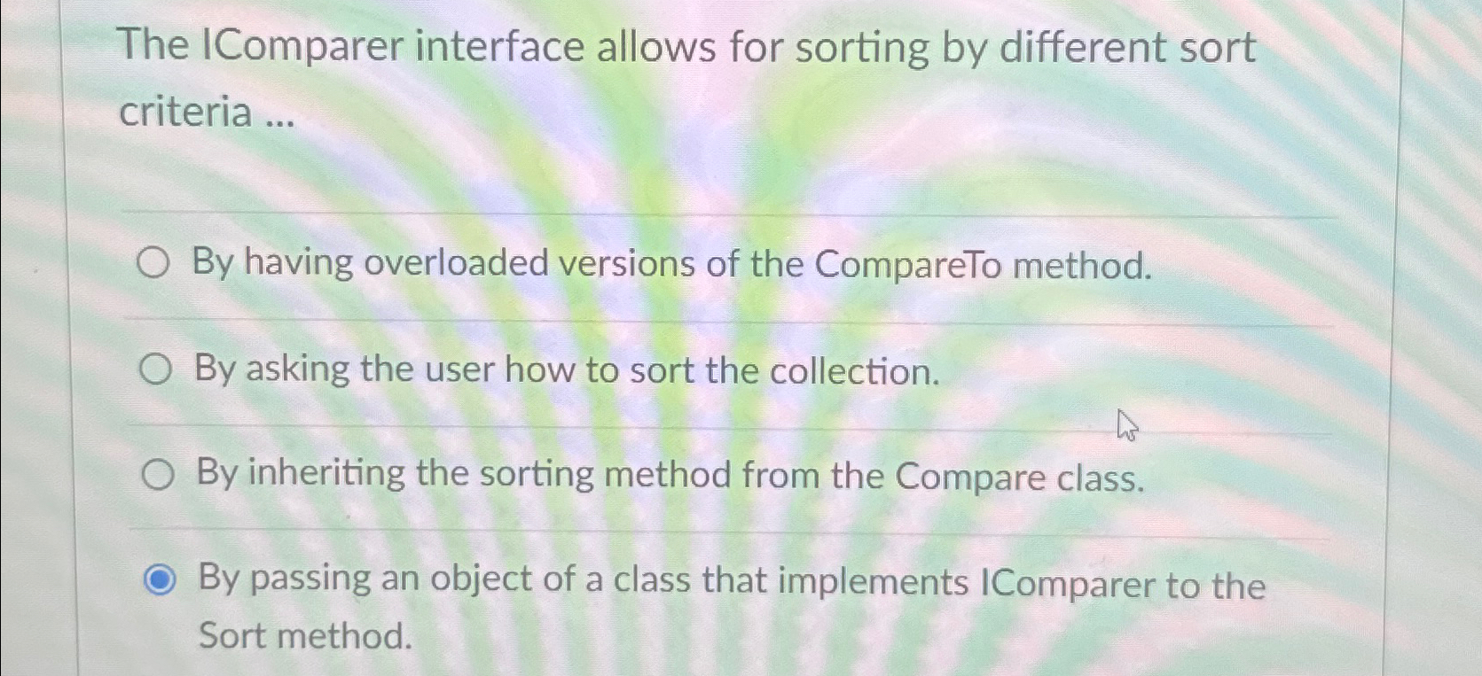 Solved The Icomparer Interface Allows For Sorting By
