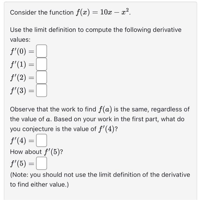 Solved Consider the function f(x)=10x−x2. Use the limit | Chegg.com