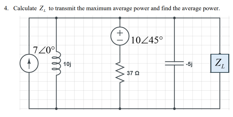Solved Calculate ZL ﻿to transmit the maximum average power | Chegg.com