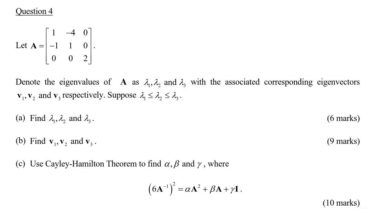 Solved Question 4Let A=[1-40-110002].Denote the eigenvalues | Chegg.com