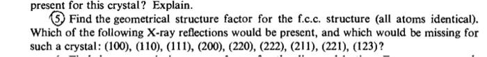 Solved present for this crystal? Explain. (5.) Find the | Chegg.com
