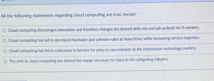 Solved All the following statements regarding cloud | Chegg.com