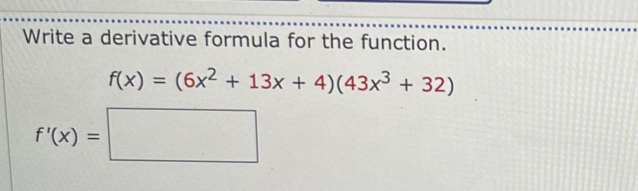 Write a derivative formula for the | Chegg.com