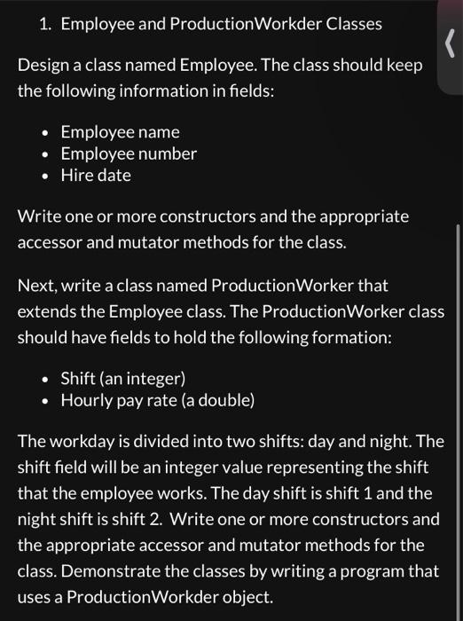 Solved 1. Employee and ProductionWorkder Classes Design a | Chegg.com