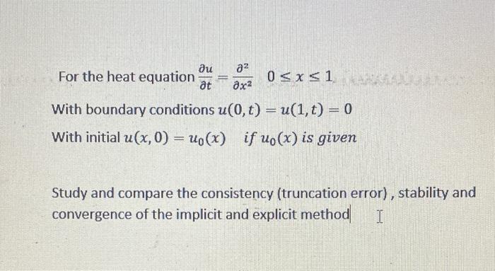 Solved for the heat equation with boundary conditions and | Chegg.com