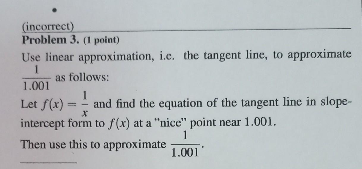 Solved Problem 3. (1 point) Use linear approximation, i.e. | Chegg.com