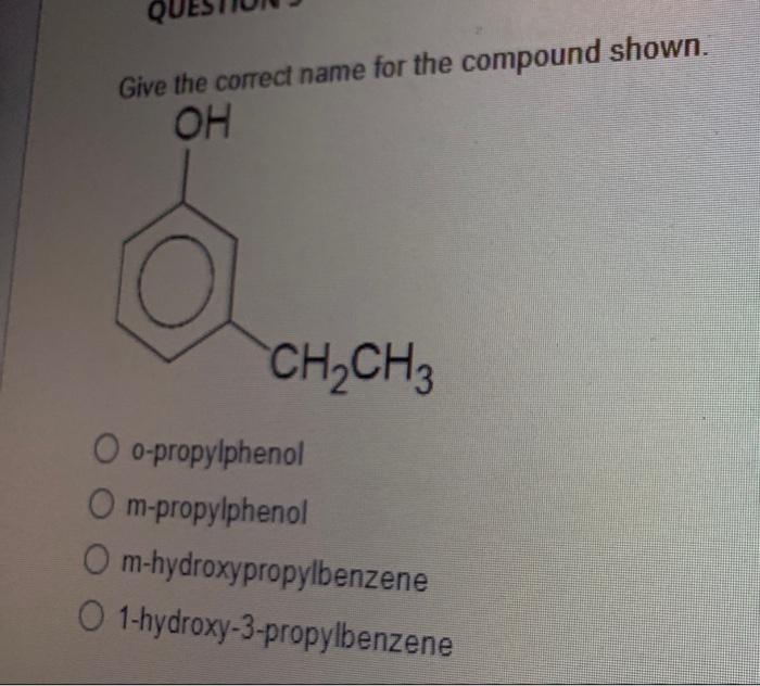Solved Give the correct name for the compound shown. OH | Chegg.com