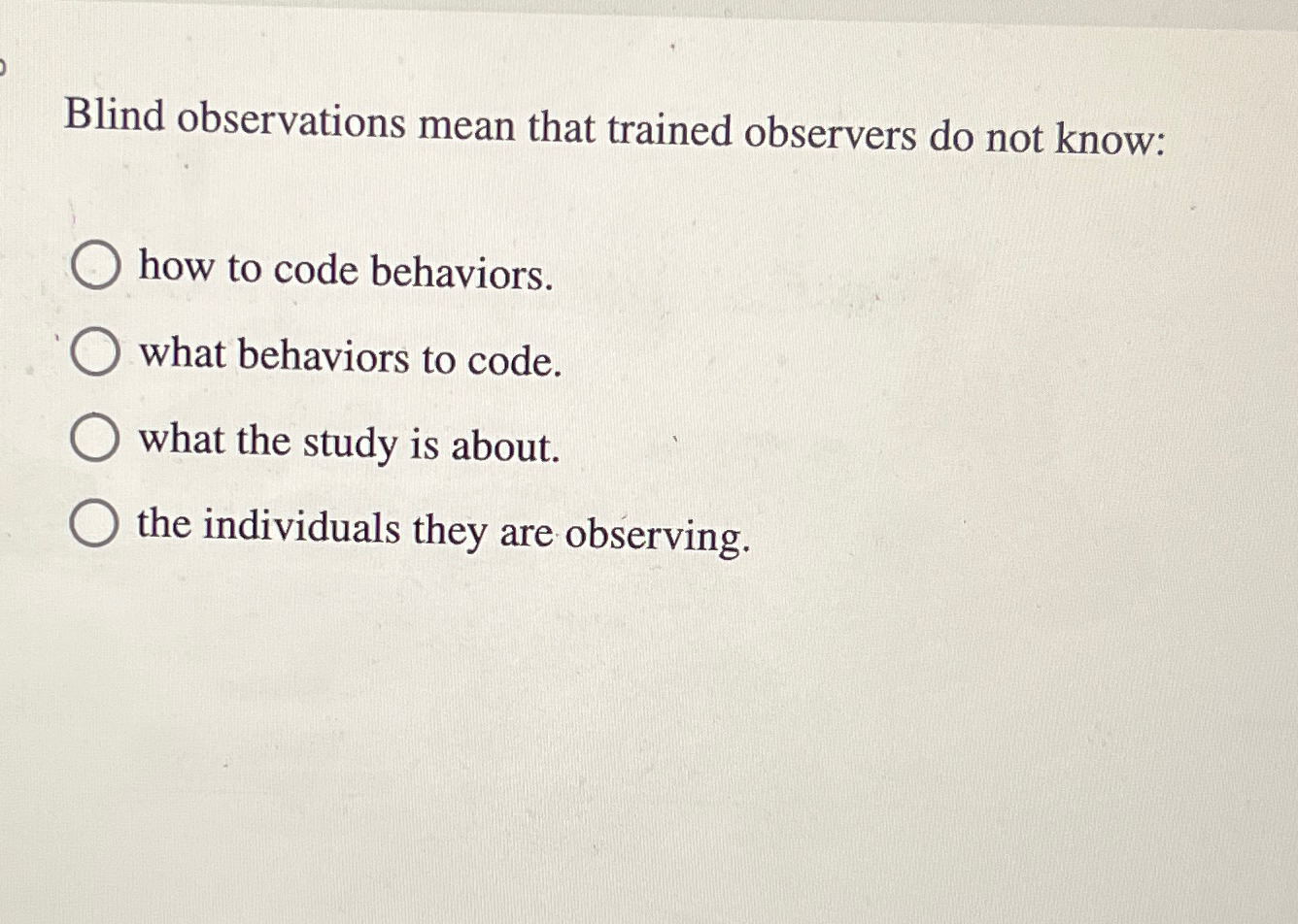 Solved Blind observations mean that trained observers do not | Chegg.com