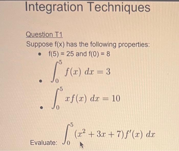 Solved Integration Techniques Question T1 Suppose \\( f(x) | Chegg.com