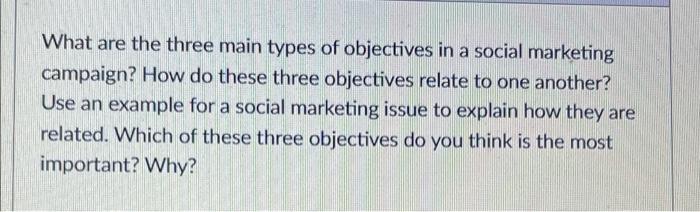 Solved What are the three main types of objectives in a | Chegg.com