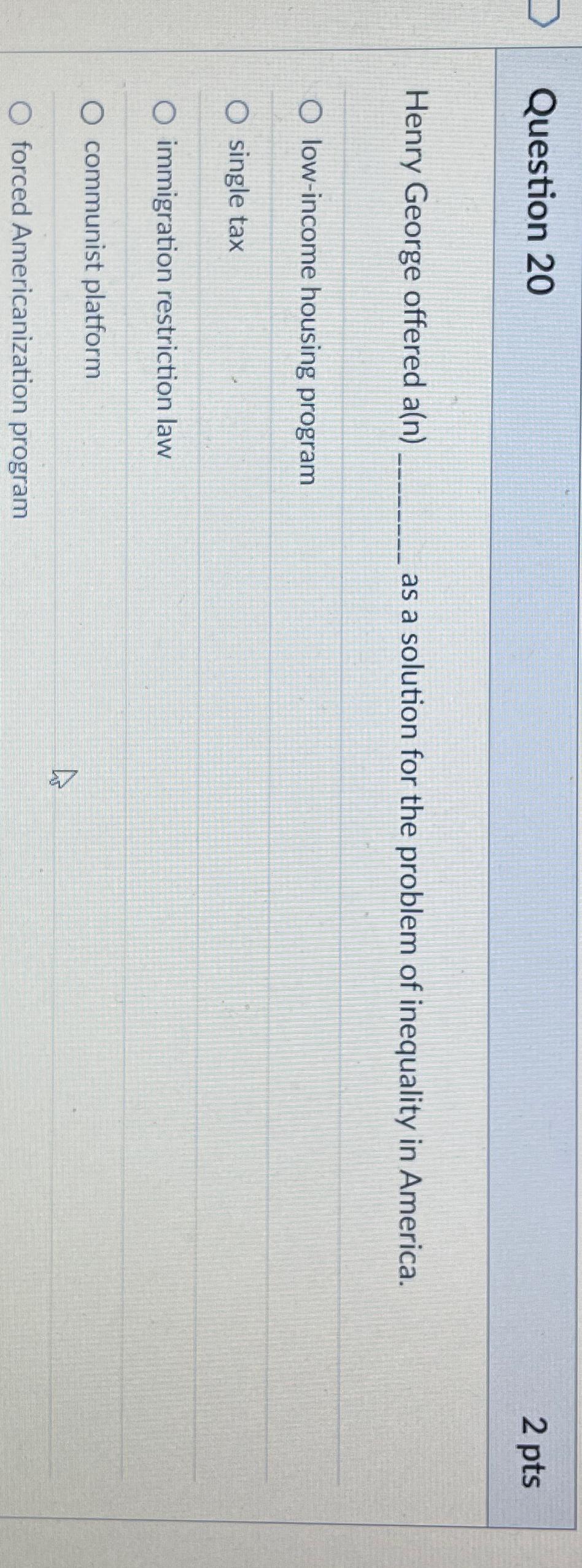 Solved Question 202 ﻿ptsHenry George offered a(n) ﻿as a | Chegg.com