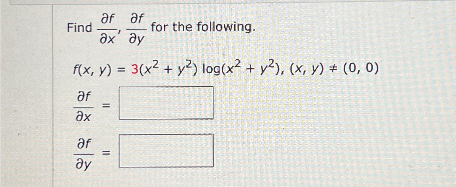 Solved Find delfdelx,delfdely ﻿for the | Chegg.com