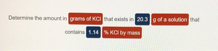 Solved Determine the amount in grams of Kcl that exists in | Chegg.com