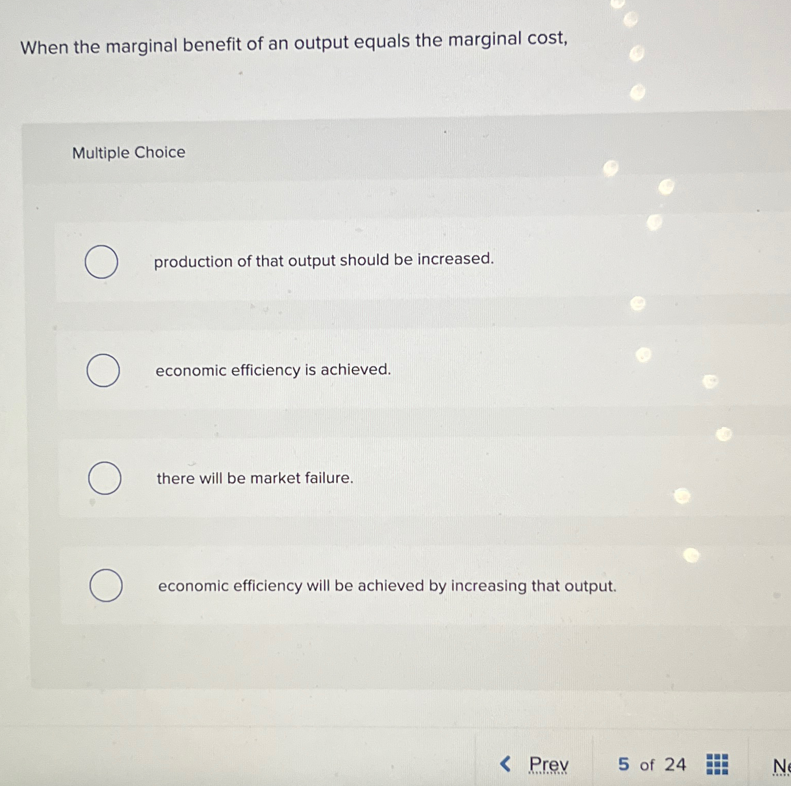 Solved When the marginal benefit of an output equals the | Chegg.com