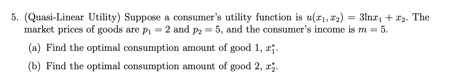 Solved (Quasi-Linear Utility) ﻿Suppose a consumer's utility | Chegg.com