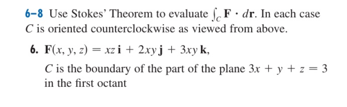 Solved Use Stokes' Theorem to evaluate ∫C﻿F*dr. ﻿In each | Chegg.com