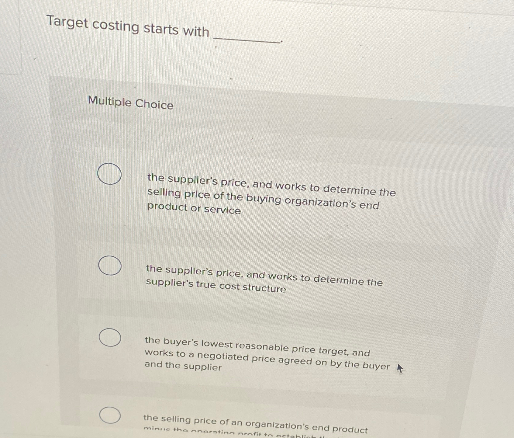Solved Target costing starts withMultiple Choice ﻿the | Chegg.com