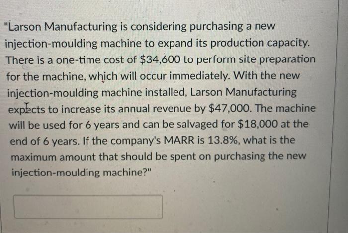 Solved "Larson Manufacturing is considering purchasing a new | Chegg.com