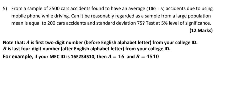 Solved 5 From A Sample Of 2500 Cars Accidents Found To Have Chegg