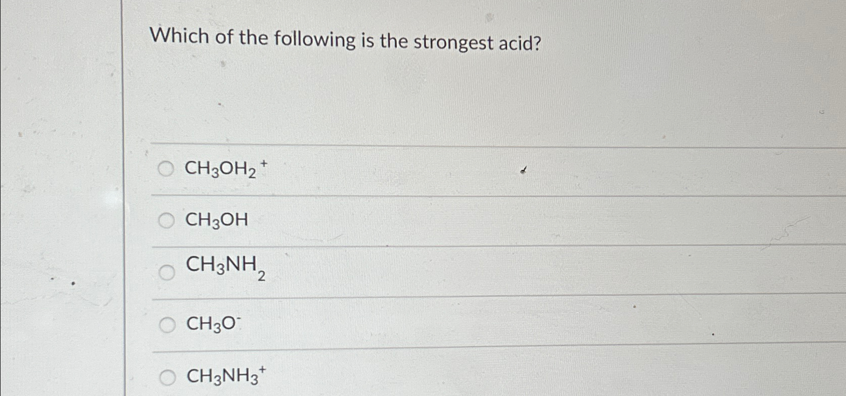 Solved Which of the following is the strongest | Chegg.com