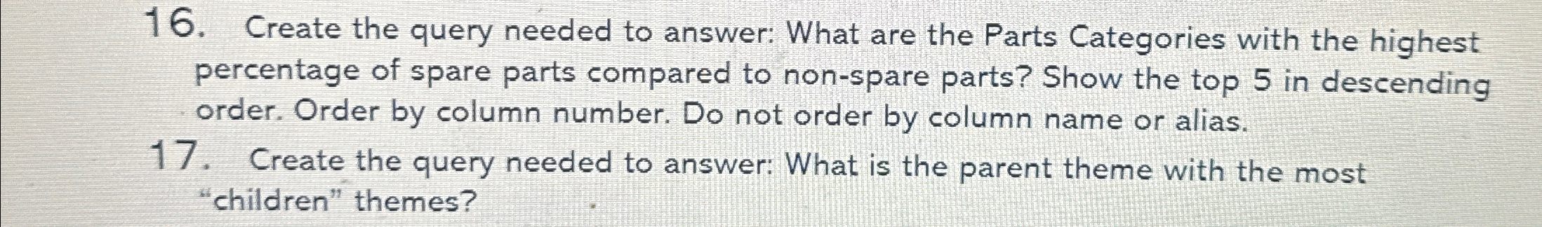 Solved Create the query needed to answer: What are the Parts | Chegg.com