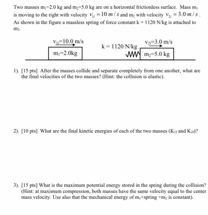 Solved Two masses m1=2.0 kg and m2=5.0 kg are on a | Chegg.com