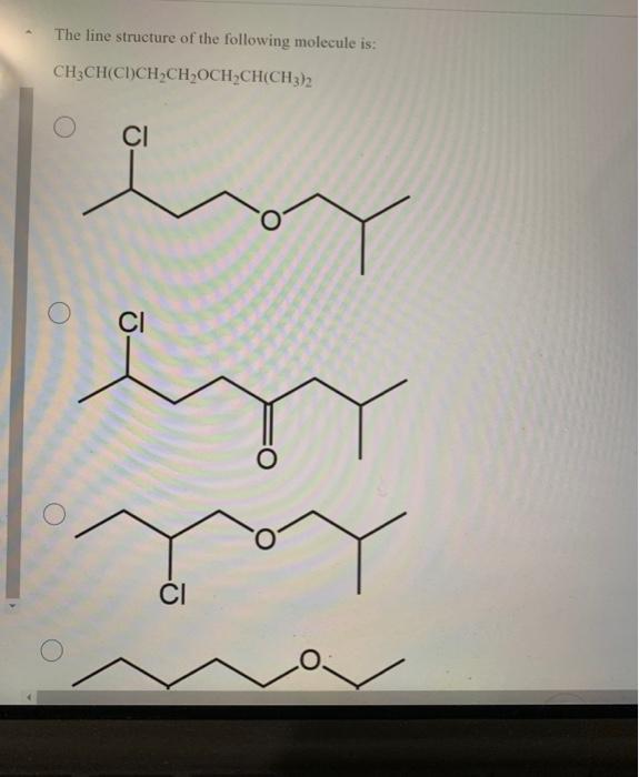 Solved The line structure of the following molecule is: | Chegg.com